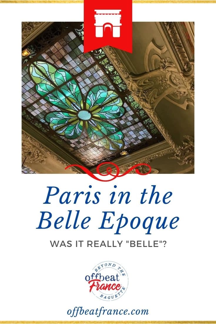 Was the Belle Epoque in France Really That ‘Belle’?