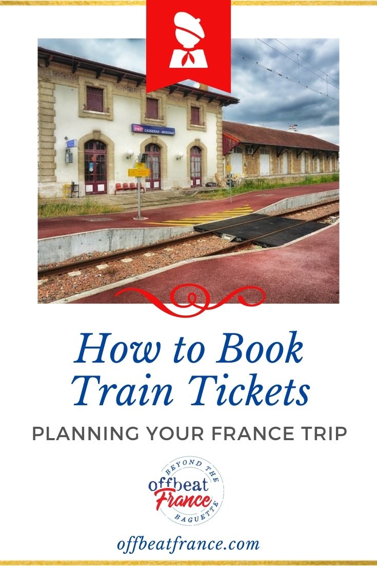 Seeing the Best of France: How To Travel France By Train