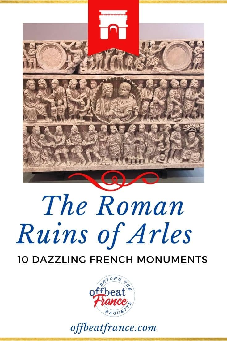 The Arles Amphitheater: Top 10 Magnificent Roman Monuments of Arles