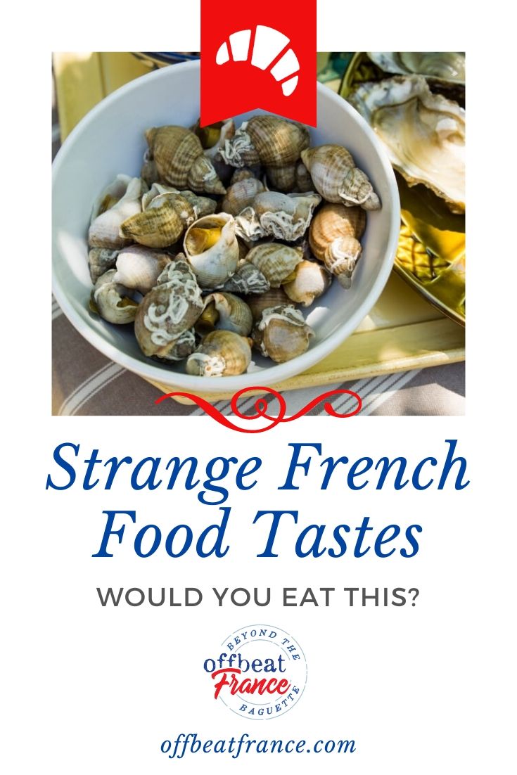 15 Weird French Foods You May Have To Be French To Appreciate