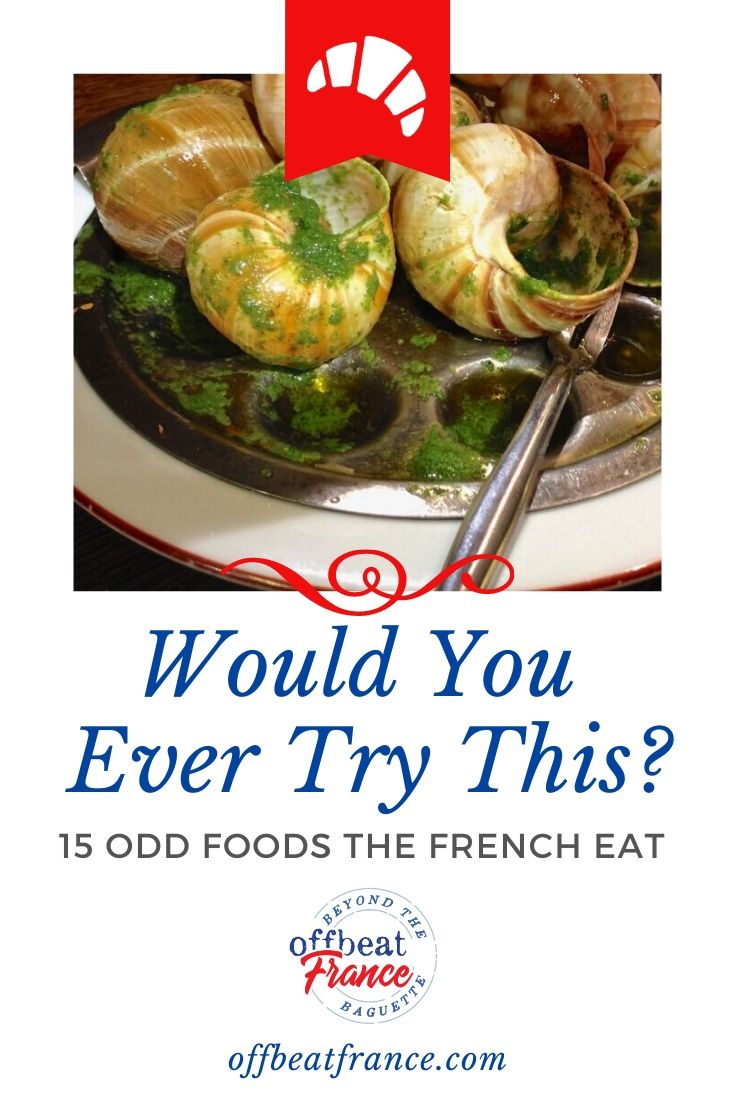 15 Weird French Foods You May Have To Be French To Appreciate